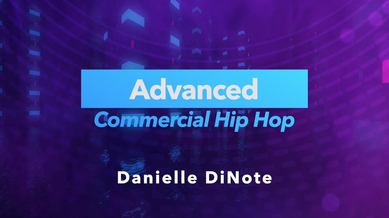 Advanced Hip Hop - Danielle DiNote - YouTube