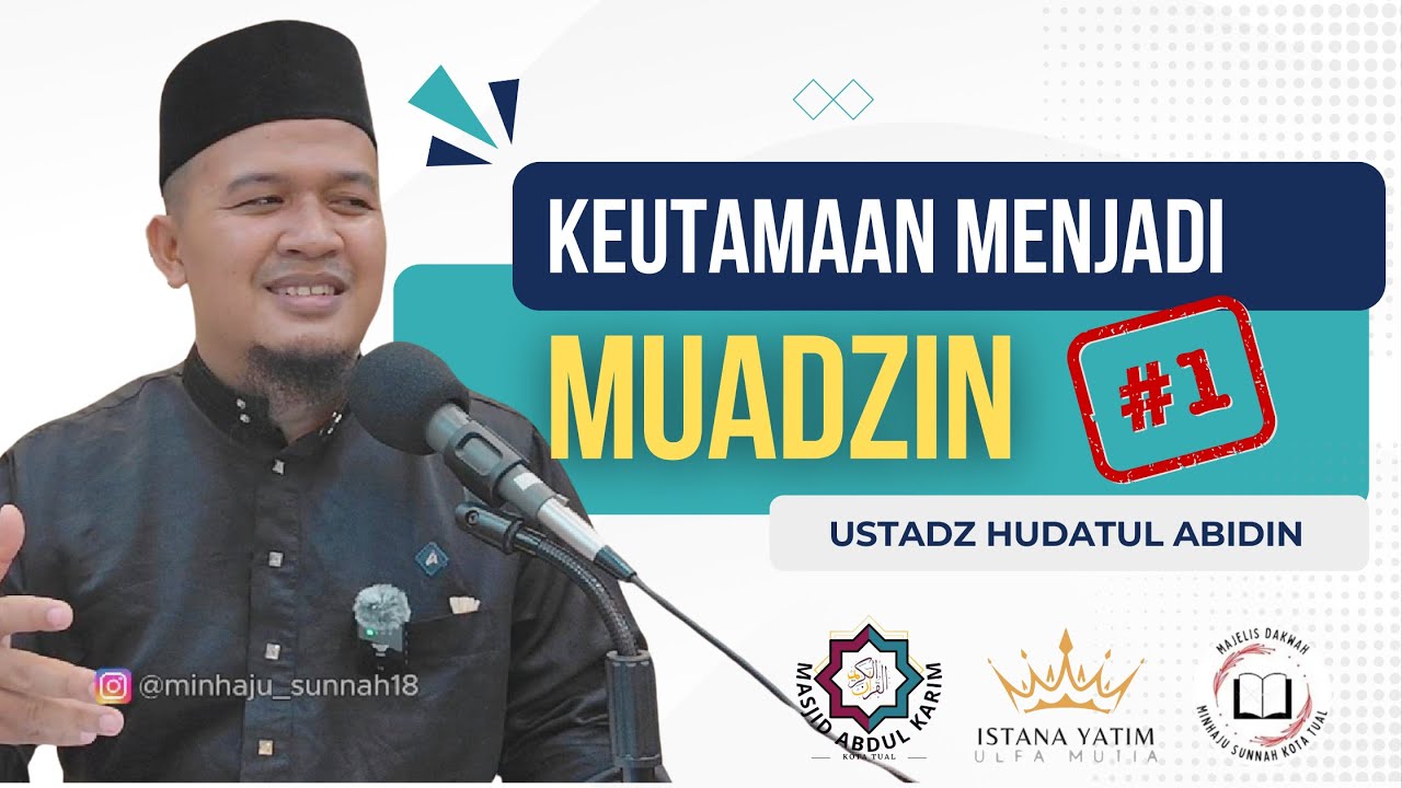 Keutamaan Menjadi Muadzin Part 1 - Ustadz Hudatul Abidin S.Pd.I - YouTube