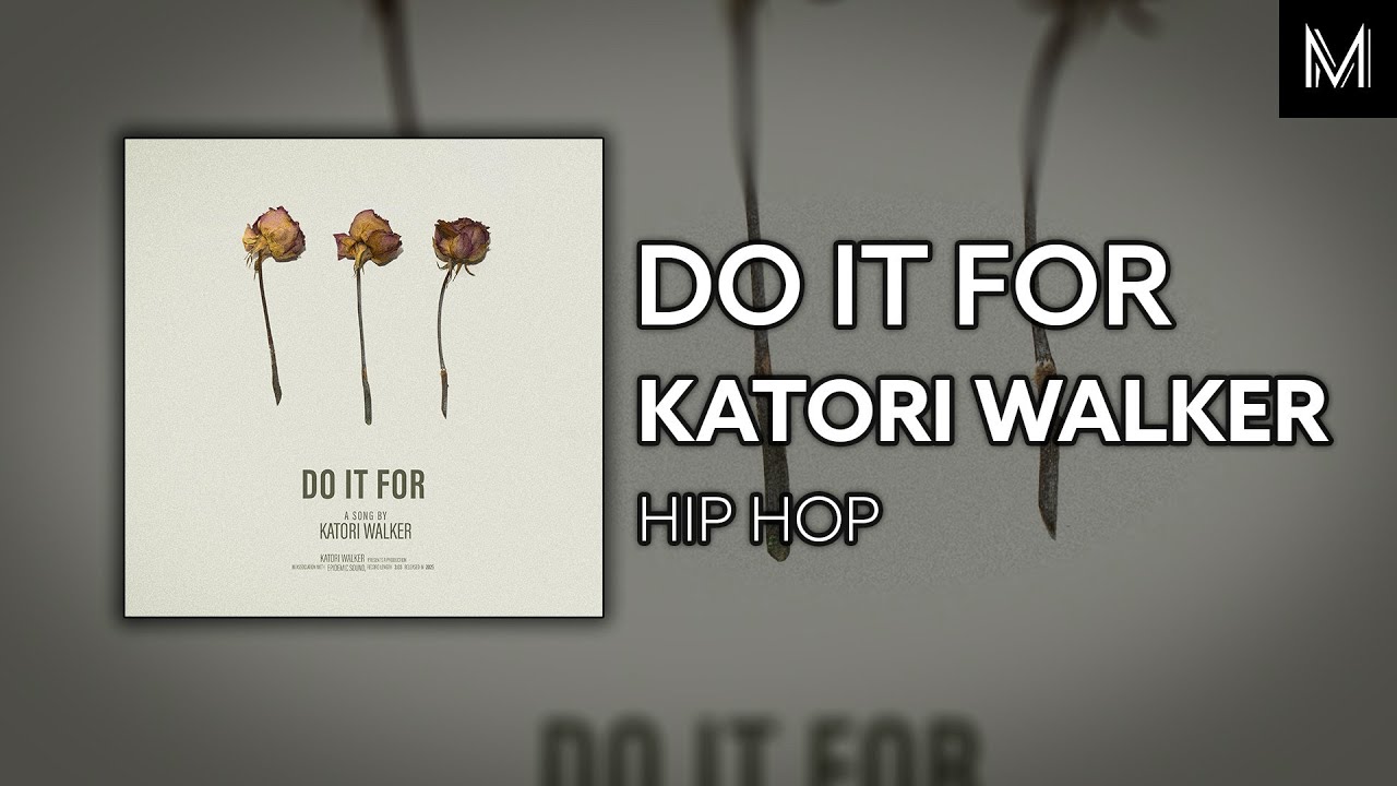 Do It For - Katori Walker - YouTube
