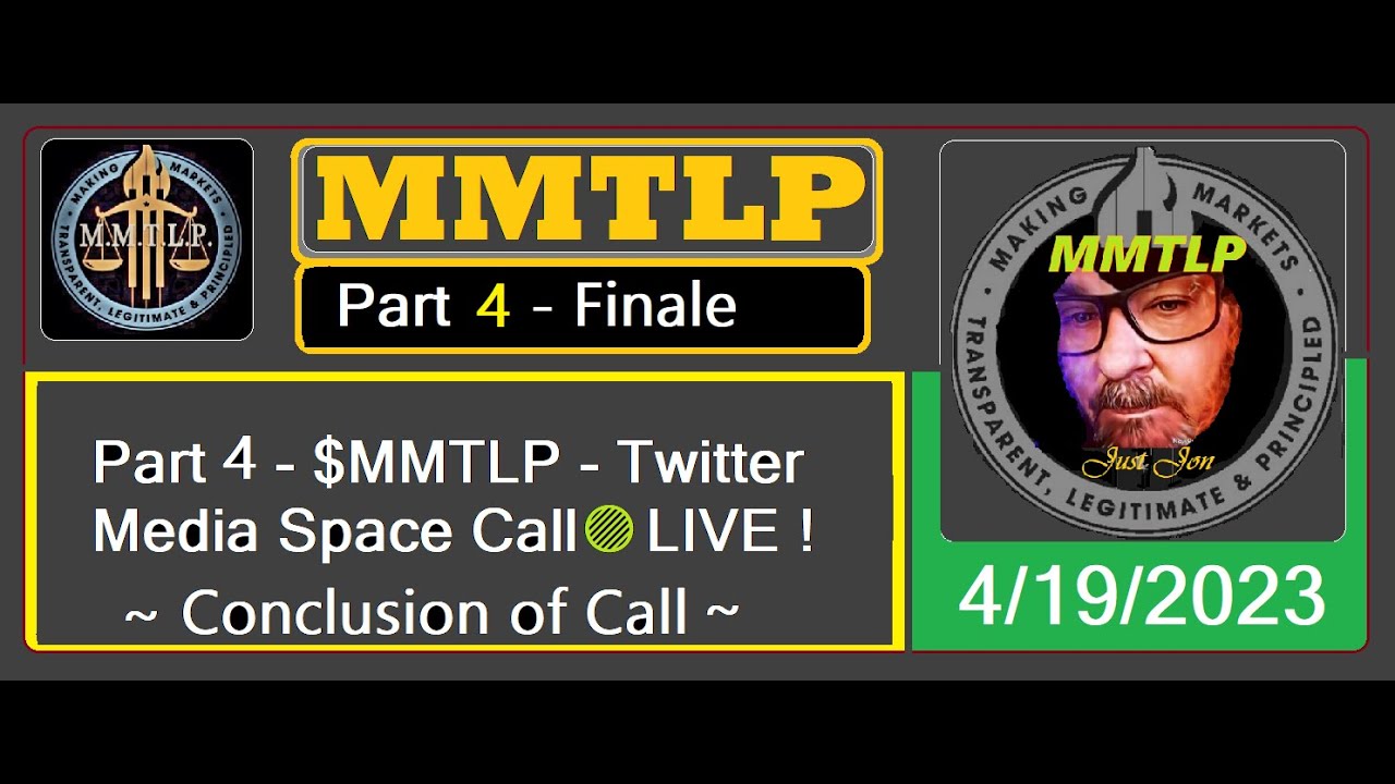 MMTLP - Part 4 Finale - Twitter Media Space Call - Legal Side - 4/19/23 ...