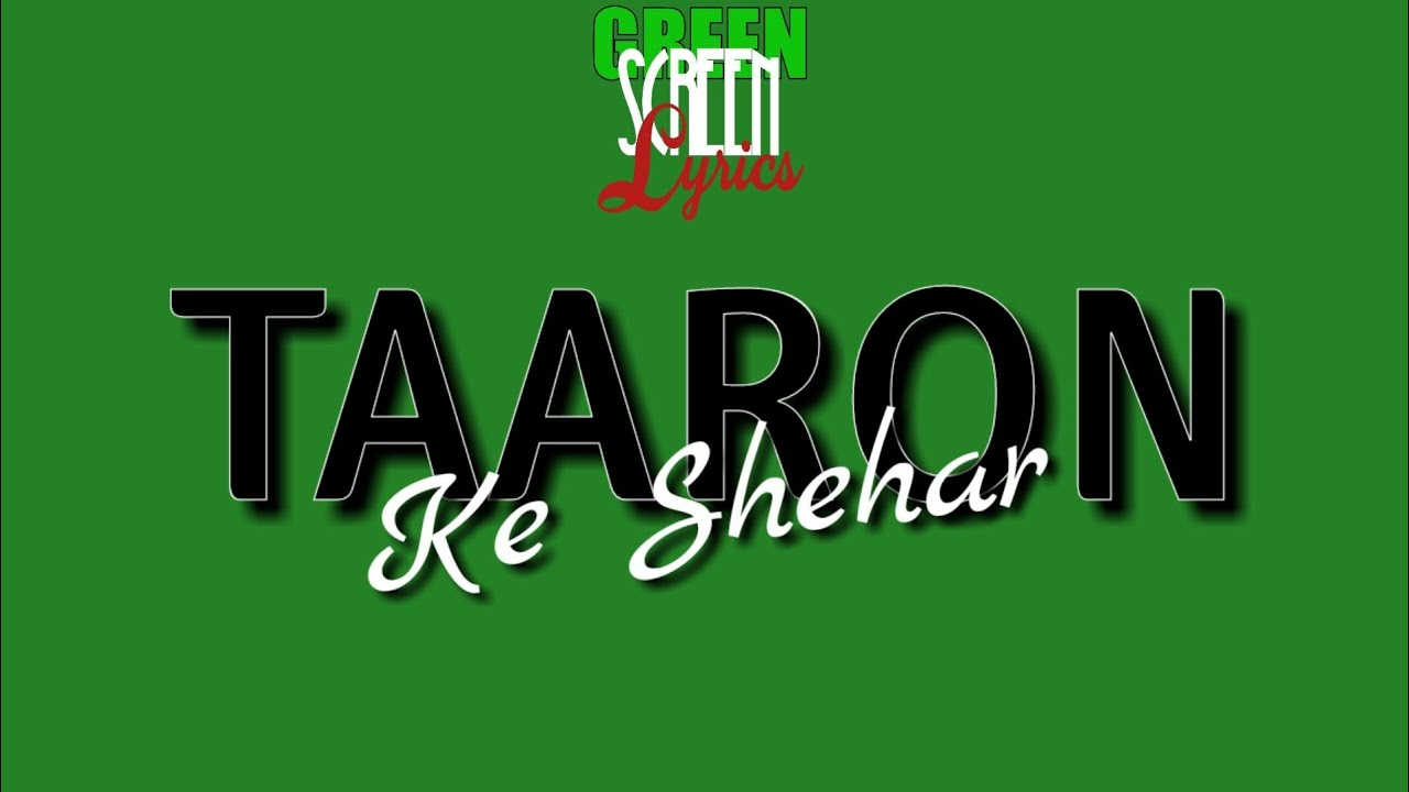 Taaron Ke Shehar | Neha Kakkar, Sunny Kaushal | Green Screen Lyrics ...