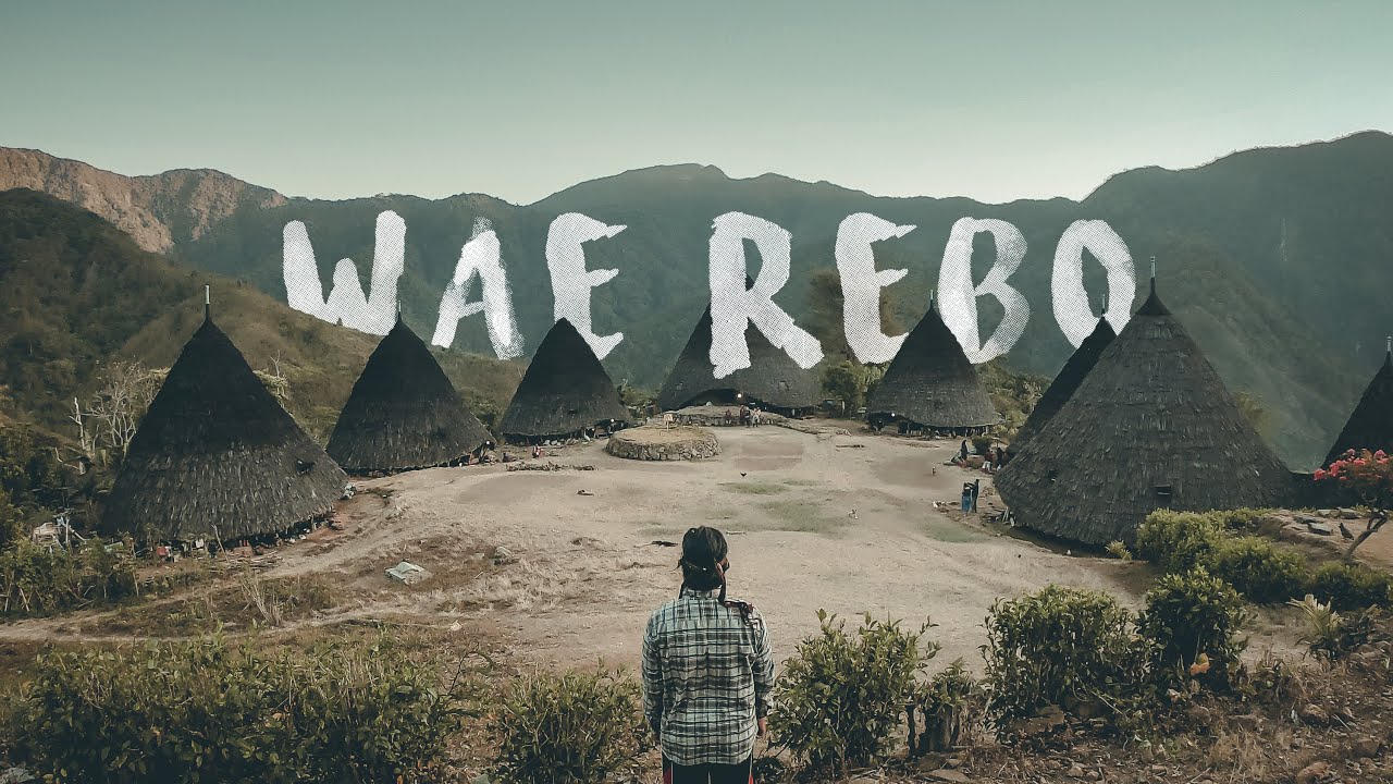 Wae Rebo: Perjalanan Menuju Desa Terindah di Indonesia - YouTube