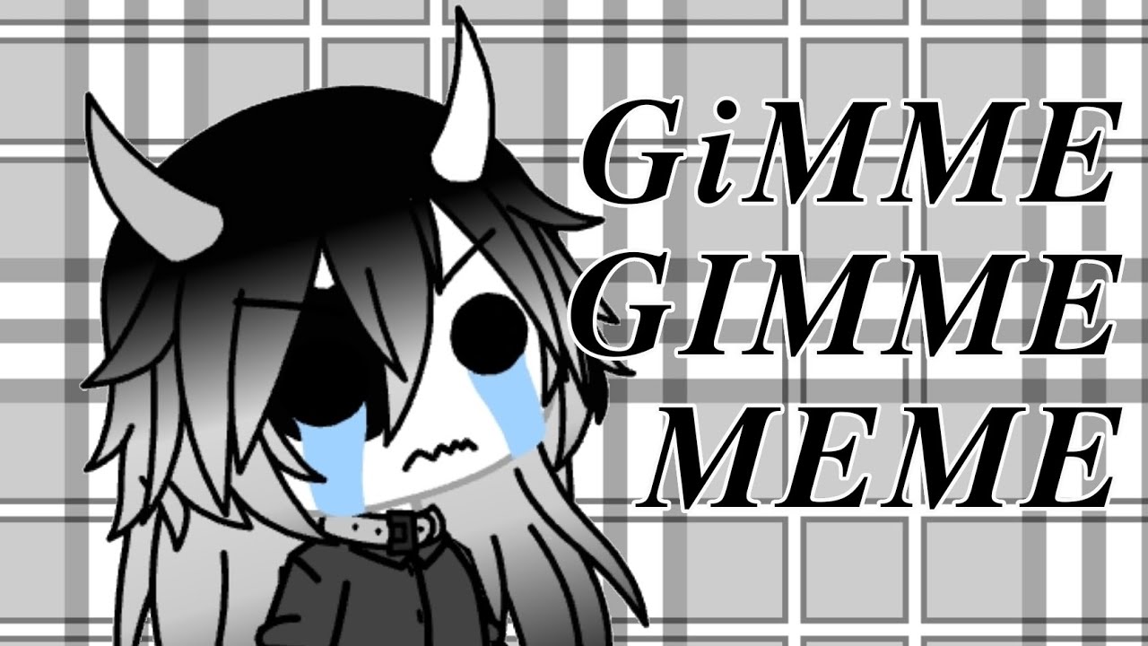 𝐺𝐼𝑀𝑀𝐸 𝐺𝐼𝑀𝑀𝐸 𝐺𝐼𝑀𝑀𝐸 𝑀𝐸𝑀𝐸!||𝑀𝑌 𝑂𝐶 - YouTube