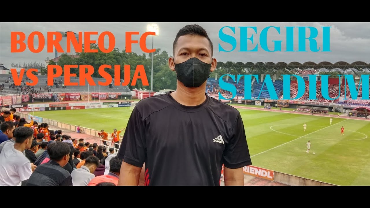 Derby Orange ! ! ! Borneo FC vs Persija Stadion Segiri Samarinda kaltim ...