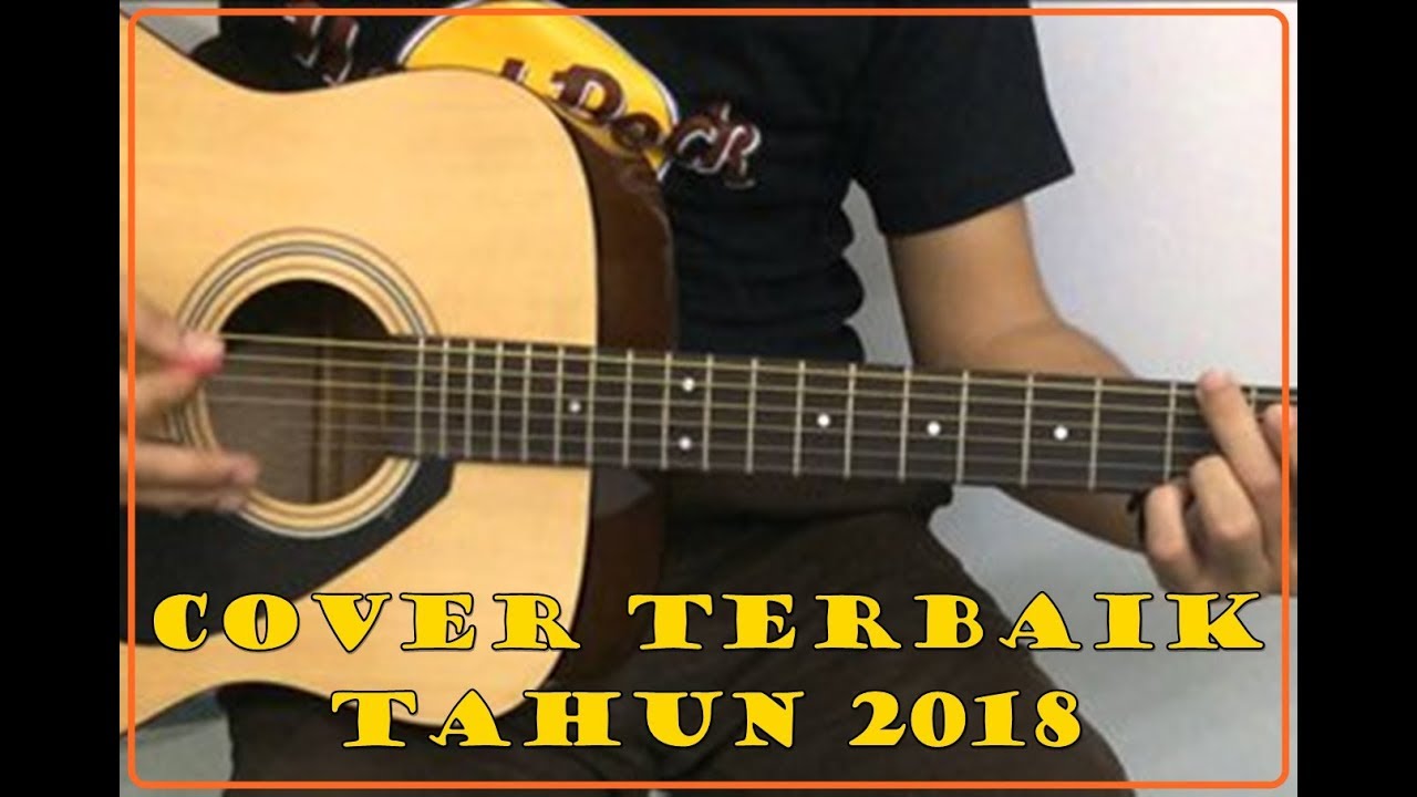 Cover Lagu Barat Terbaik dari Indonesia Tahun 2018 - YouTube