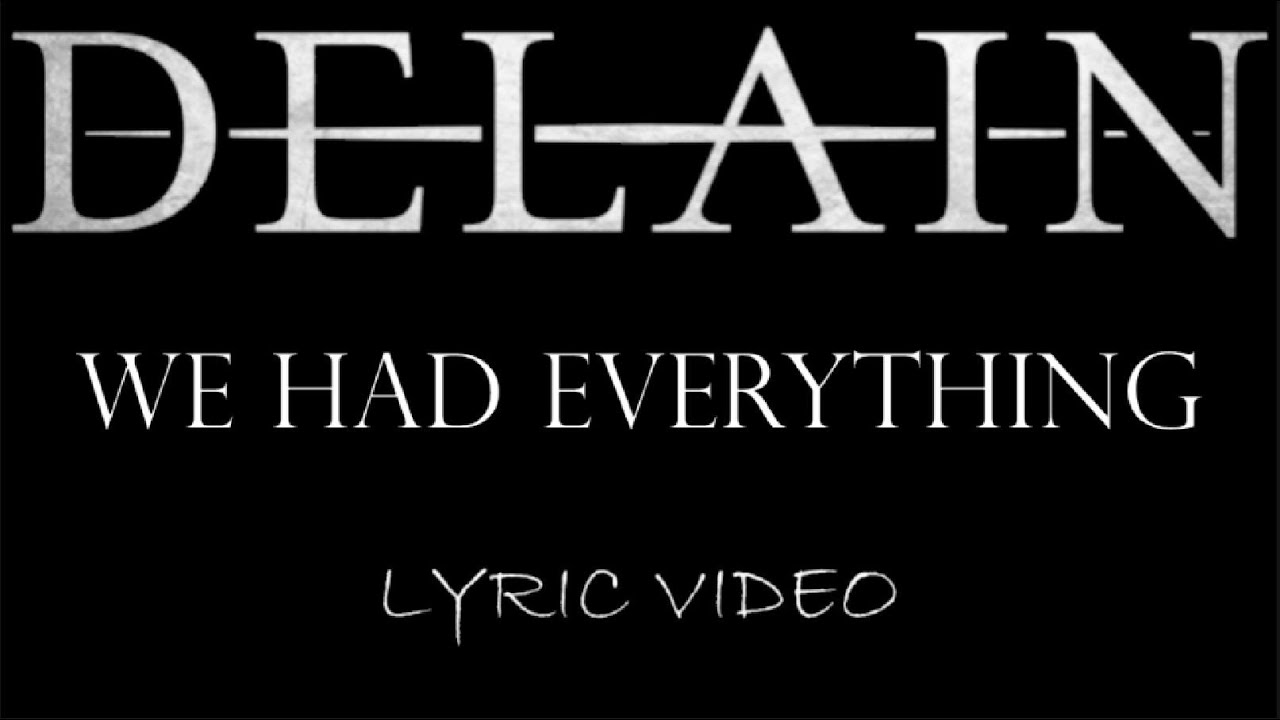 Delain - We Had Everything - 2020 - Lyric Video - YouTube