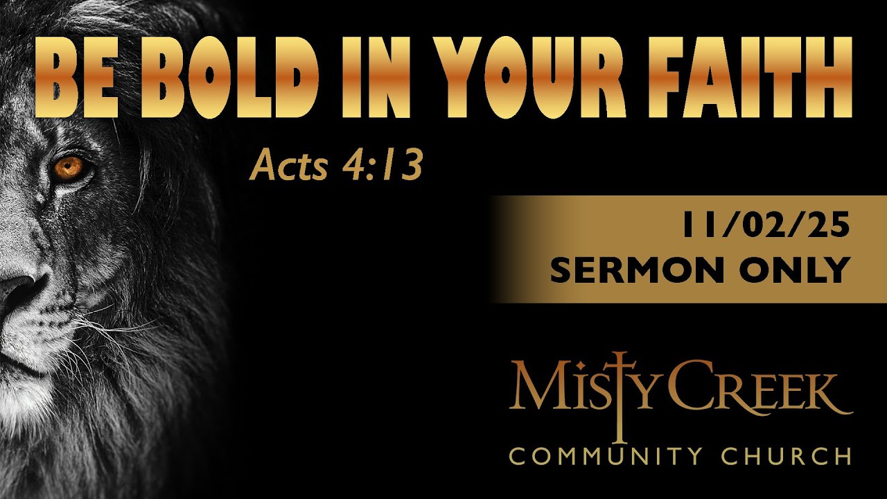 11/02/25 SERMON ONLY: "Be Bold in Your Faith" - YouTube