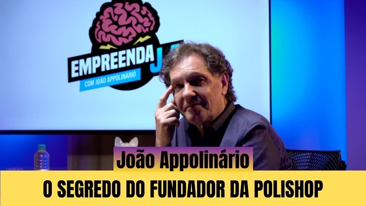 JOÃO APPOLINÁRIO: DE VENDEDOR A BILIONÁRIO! | A HISTÓRIA DO FUNDADOR DA ...