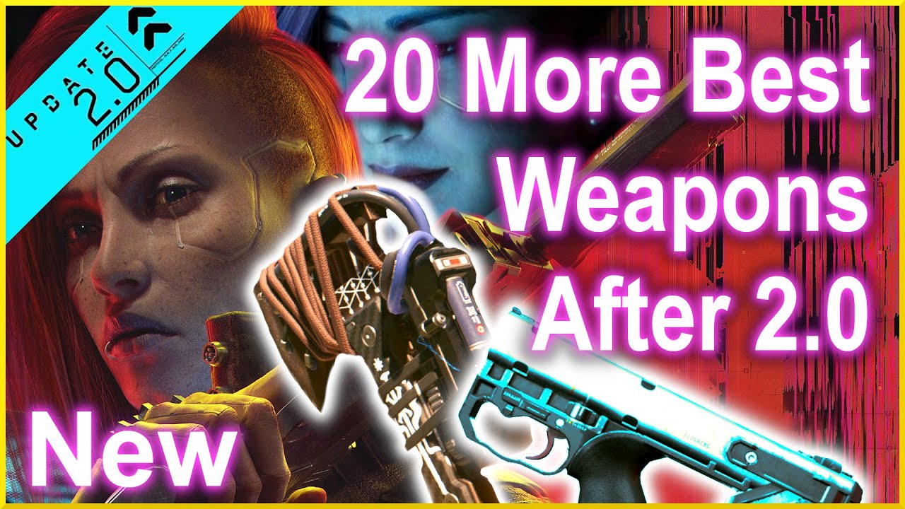 Cyberpunk 2077 - 20 More Best Weapons after 2.0 – Best Blade Smart Tech ...