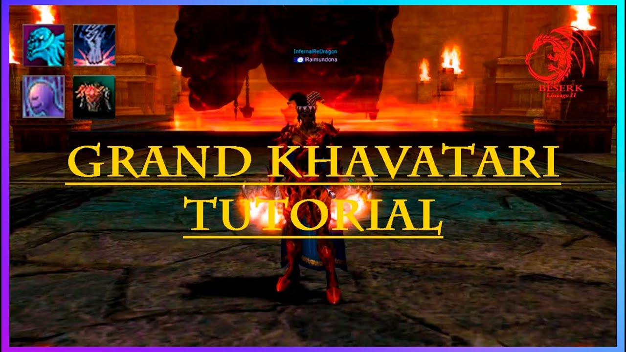 Lineage 2 Tutorial class H5: Grand Khavatari (2021) - YouTube