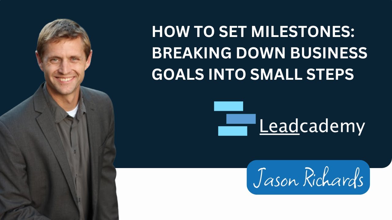 How to Set Milestones: Breaking Down Business Goals into Manageable ...