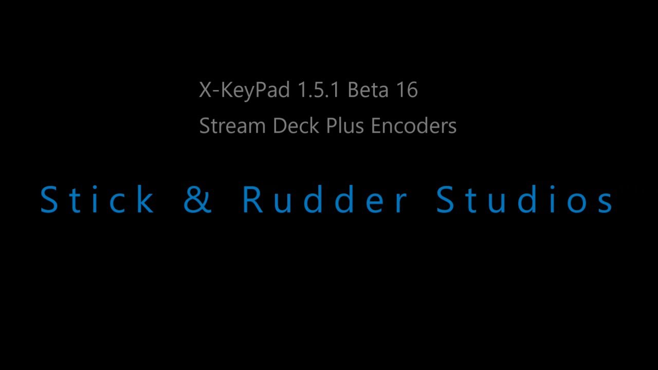 X KeyPad 1.5.1 Beta 16 Stream Deck Encoders - YouTube