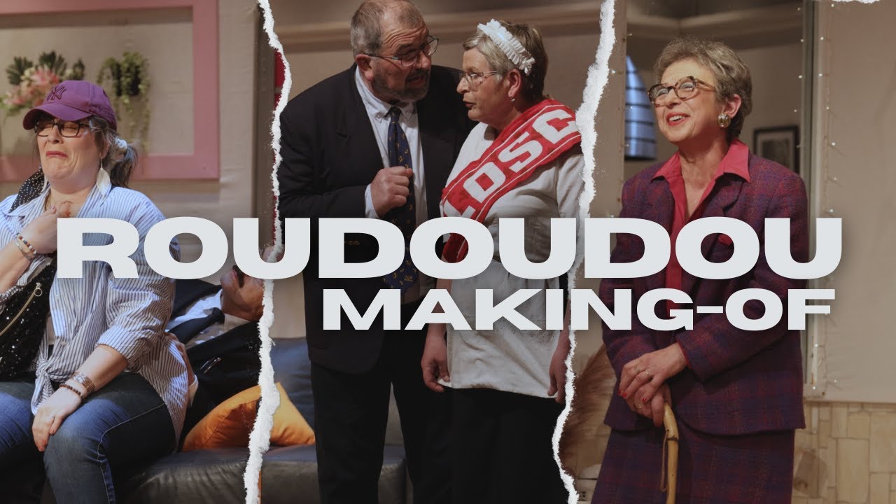 Pièce de théâtre « ROUDOUDOU » de Pascal Guillemaud (2024) MAKING-OF ...