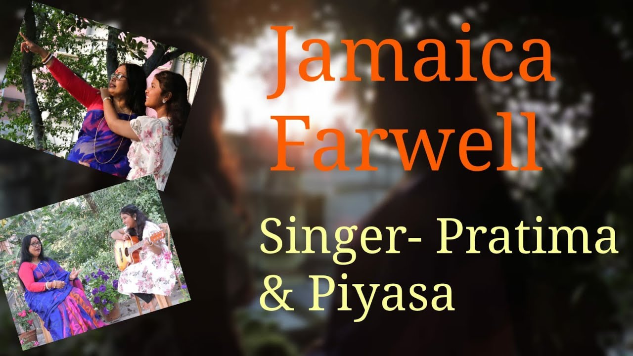 Jamaica Farewell by Pratima Saha Das and Piyasa Saha - YouTube