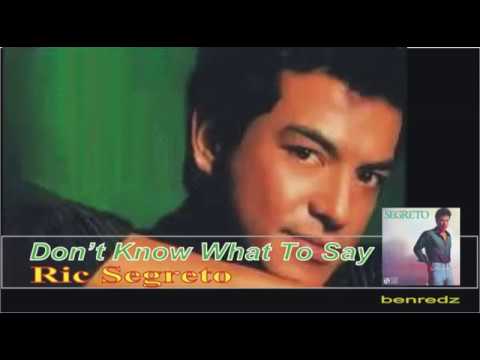 Don't Know What To Say by Ric Segreto with lyrics version - YouTube