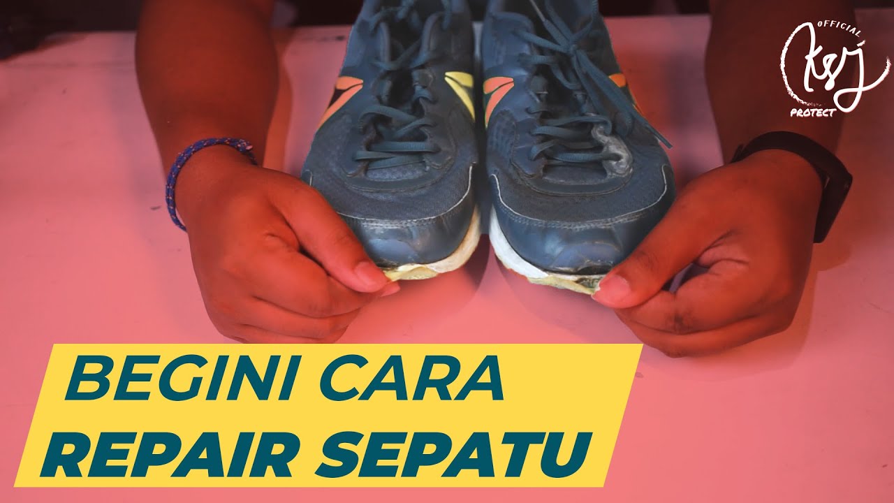 REPAIR SEPATU || LEM SEPATU PALING KUAT - YouTube