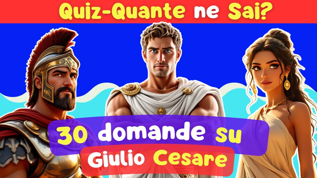 Quiz su Giulio Cesare: Quanto Ne Sai sul Grande Condottiero? - YouTube