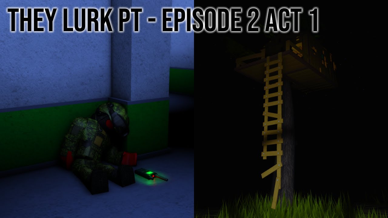Episode 2 Act 1 | They Lurk PT - YouTube