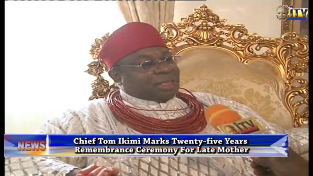 Chief Tom Ikimi Marks Twenty-Five Years Remembrance Ceremony For Late ...