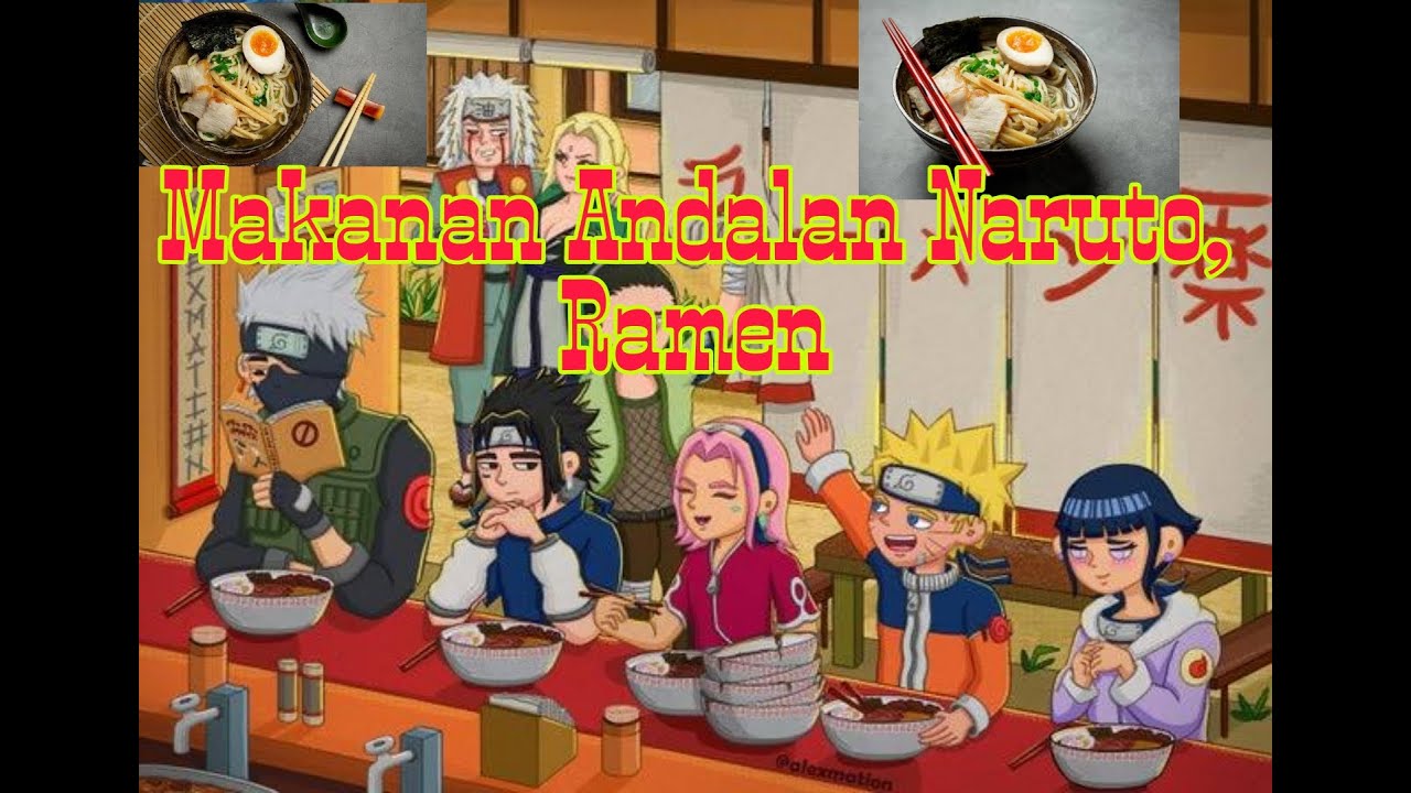 Makanan Andalan Naruto || Ramen dan Sejarah Singkatnya - YouTube