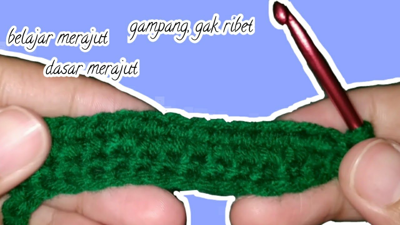Belajar Merajut | Dasar Merajut Mudah Bagi Pemula Part 1 - YouTube