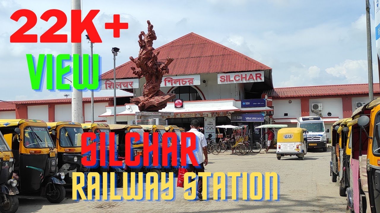 Silchar Railway station view Assam North East - YouTube