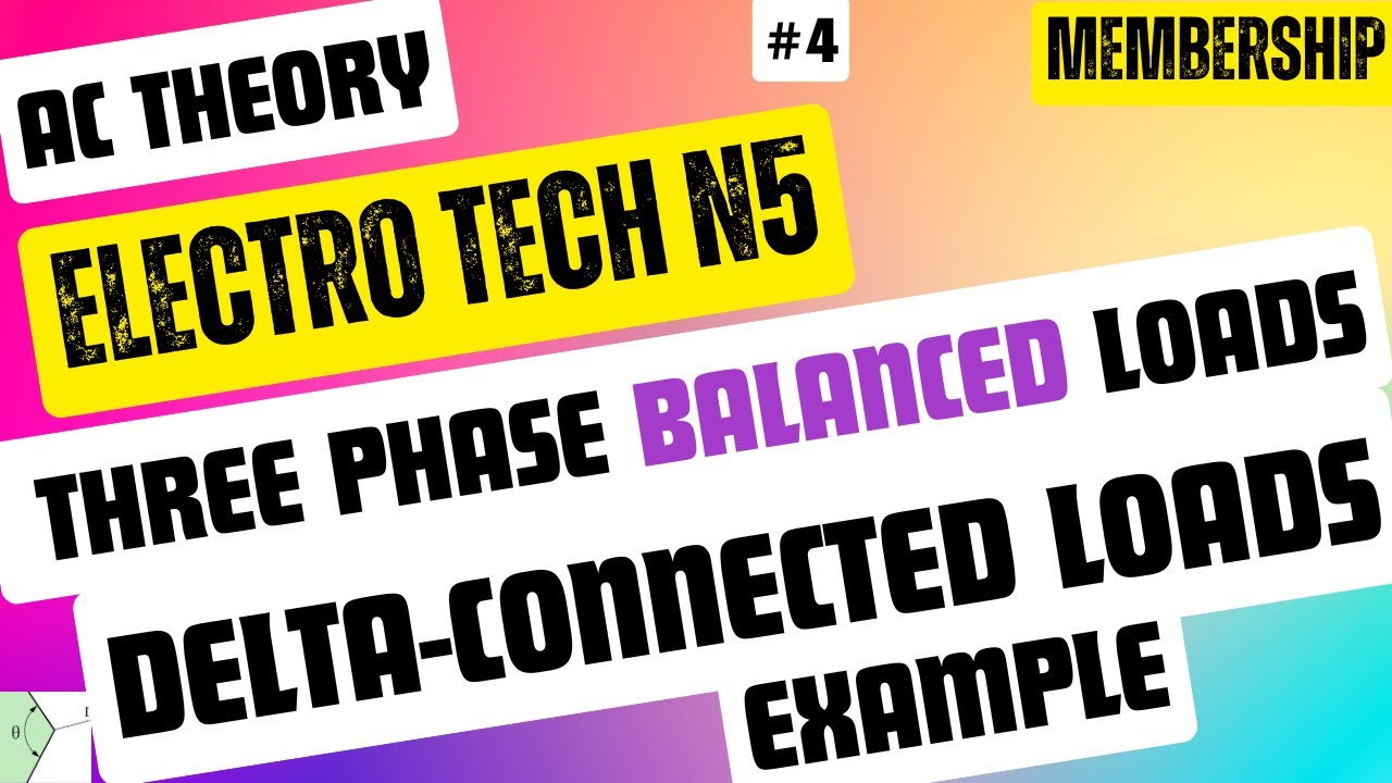 Electrotechnics N5 Delta Connected loads - Three Phase balanced loads ...