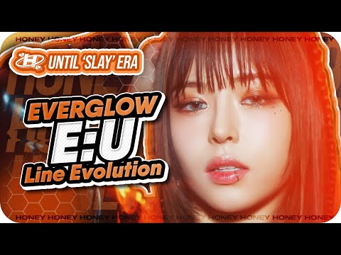 E:U (EVERGLOW) – Line Evolution (All Title Tracks Until 'SLAY')