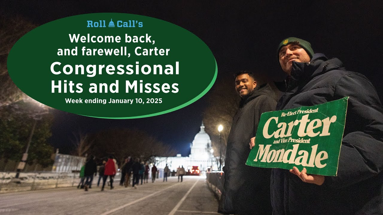 Welcome back, and farewell, Carter — Congressional Hits and Misses ...