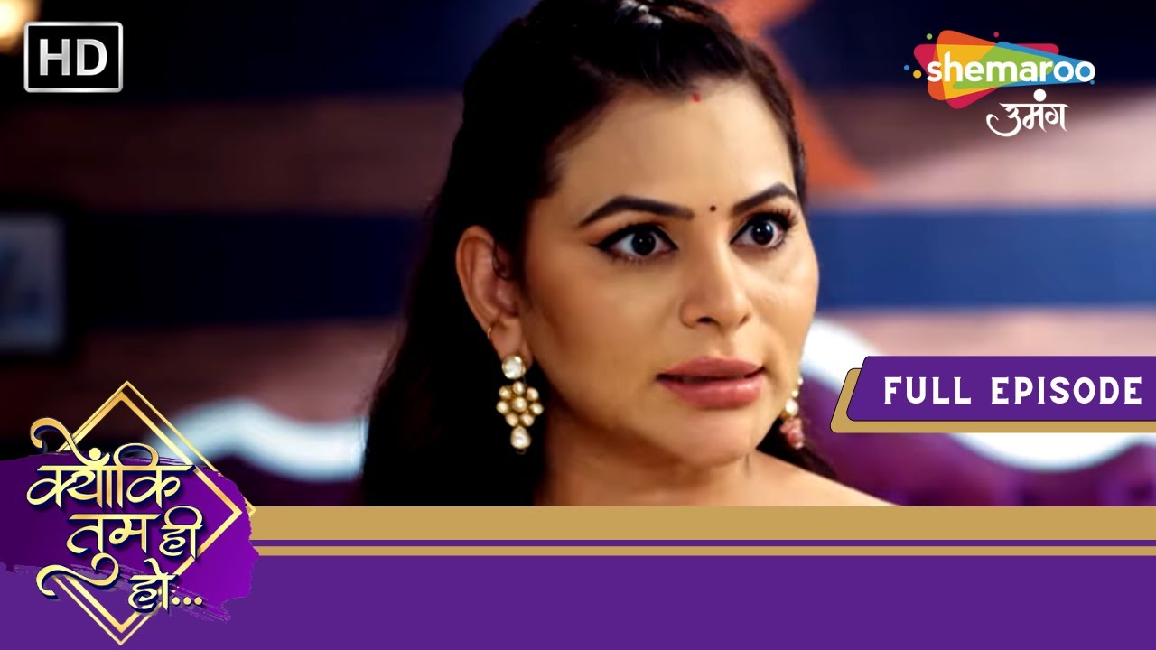 Kyunki Tum Hi Ho | Full Episode 214 | Menka Ki Chal | Shemaroo Umang ...