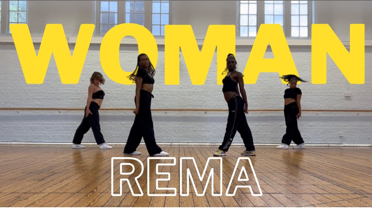 REMA - WOMAN - DANCE CHOREOGRAPHY BY JOYCE ADEYANJU | JAY 4 EVA - YouTube