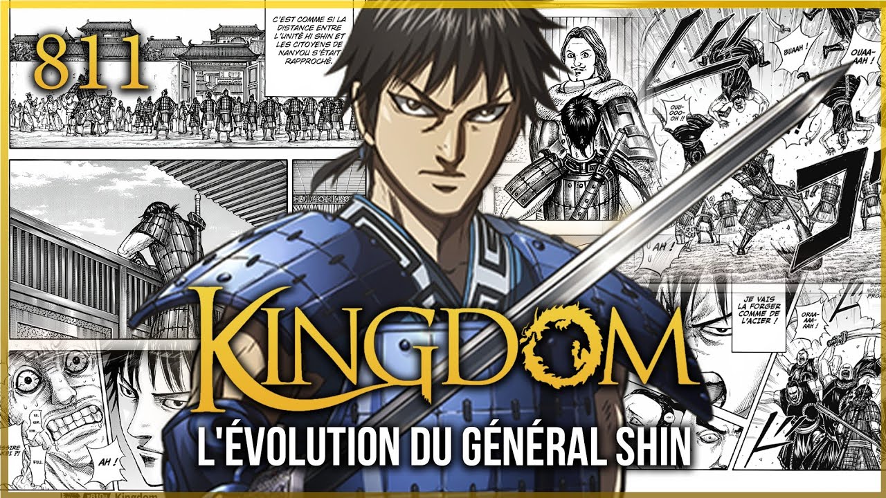 REVIEW KINGDOM 811 : LES CHOIX ET L'ÉVOLUTION DU GÉNÉRAL SHIN - YouTube