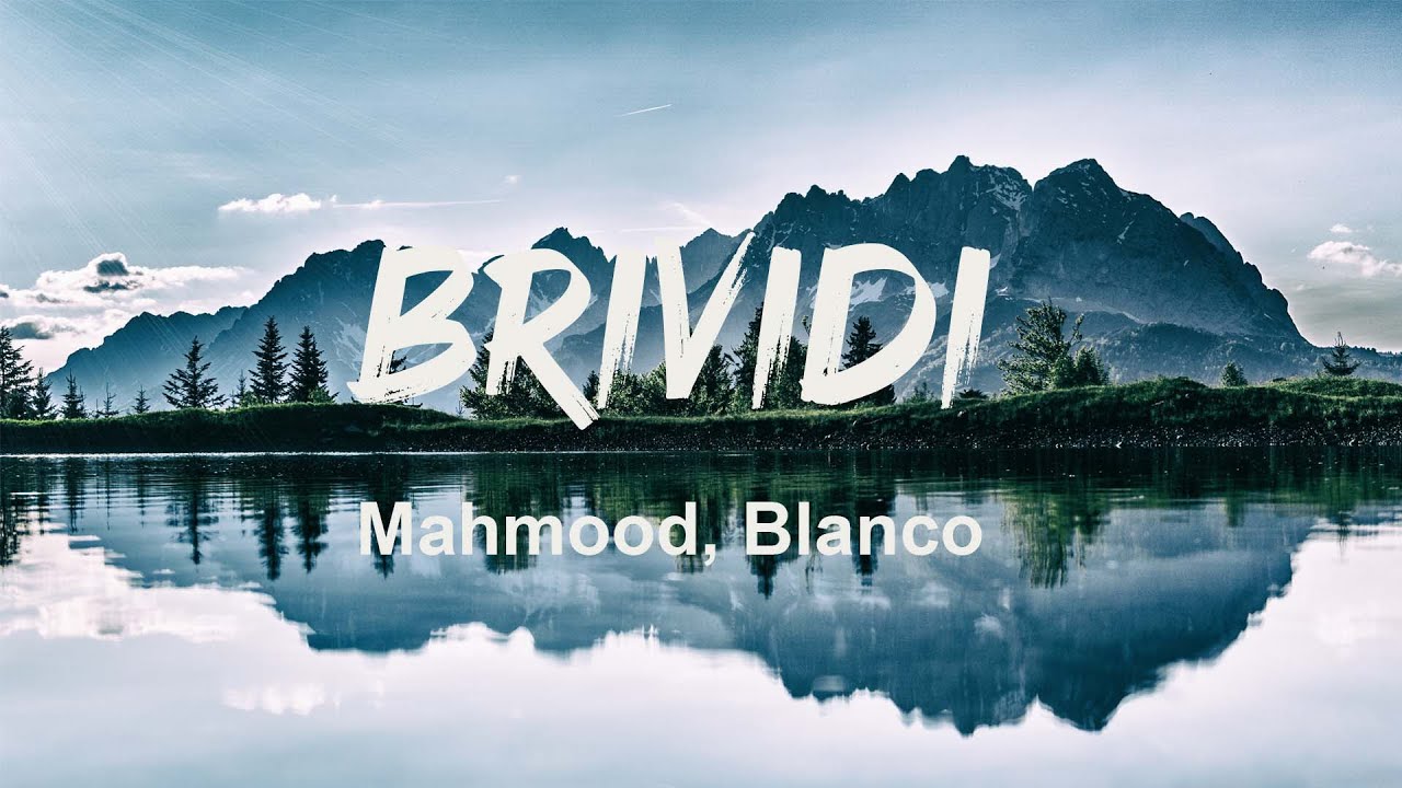 Mahmood, BLANCO - Brividi (Testo/Lyrics)| Mix PISTOLERO, Bye Bye - YouTube