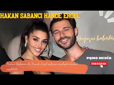 Hakan Sabancı ile Hande Erçel aşkının maliyeti dudak uçuklattı #magazin #haberler #haber #news