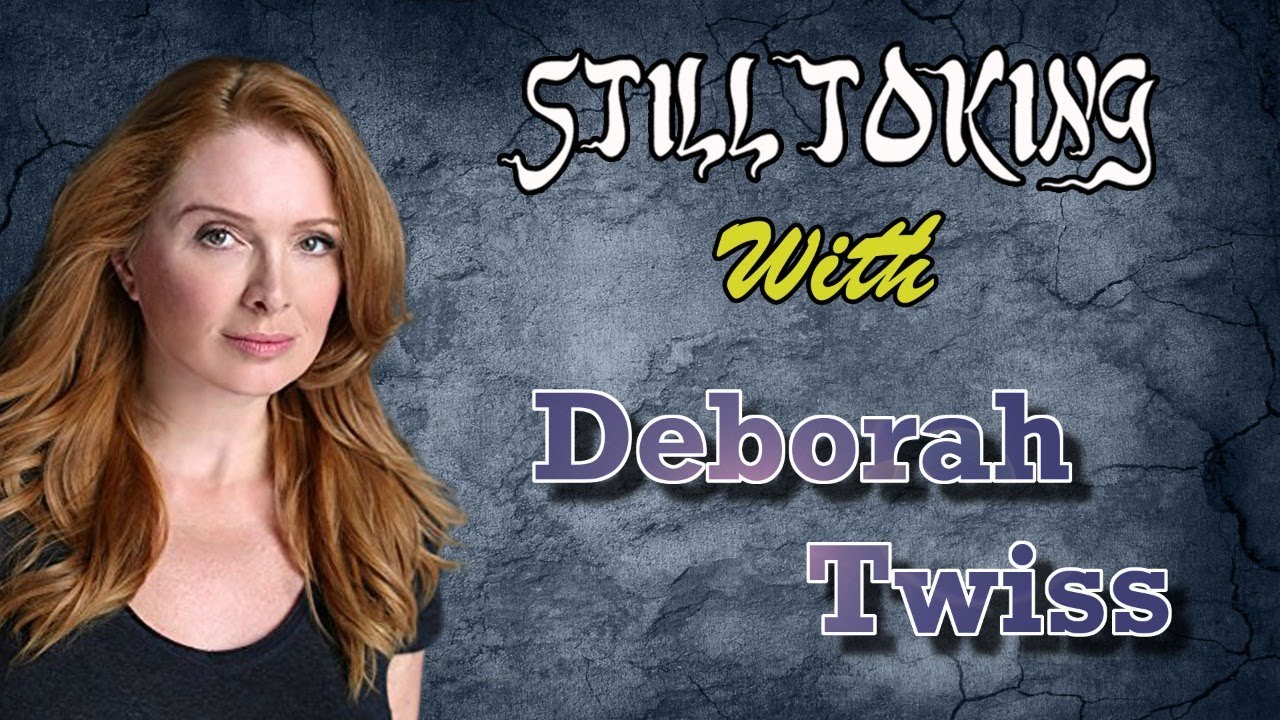 Still Toking with Deborah Twiss (Actress, Producer,Screenwriter) - YouTube