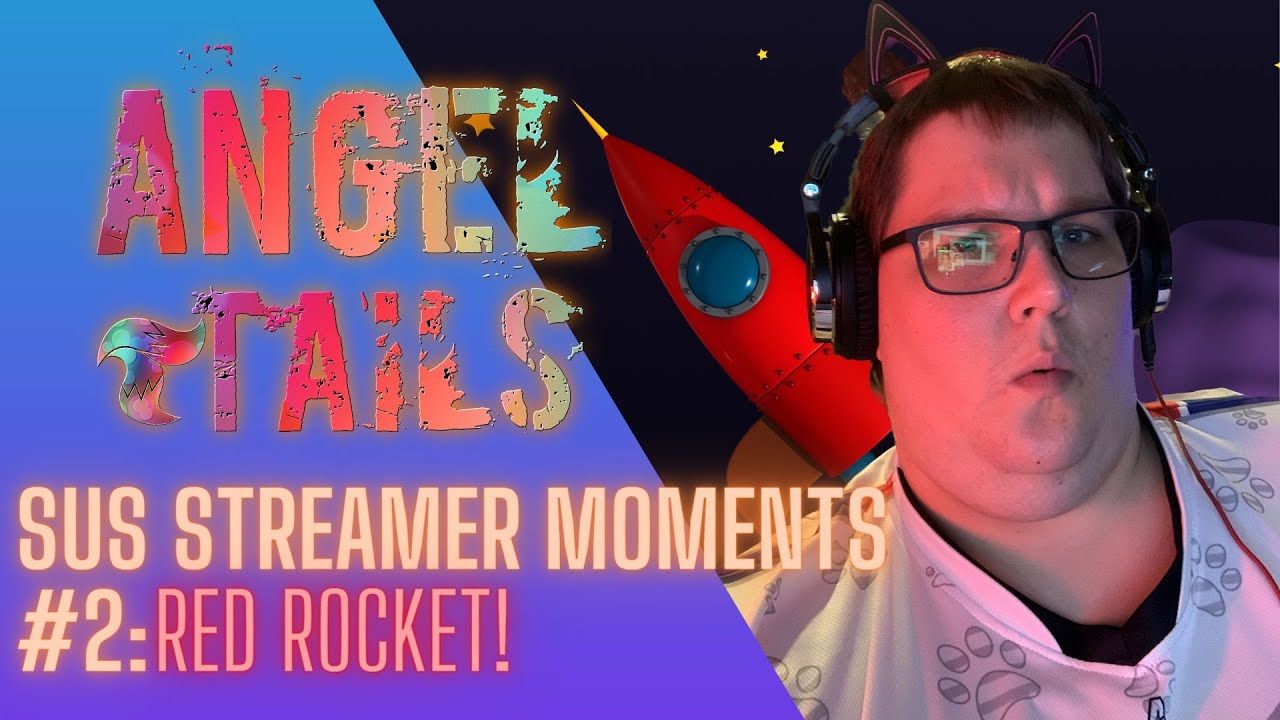 (NSFW) Sus Streamer Moments Episode 2: Red Rocket - YouTube