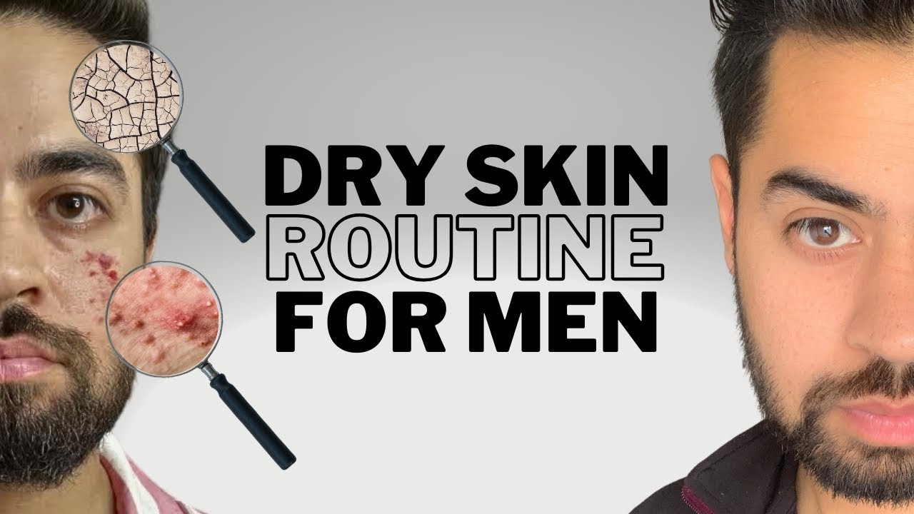 Dry skincare routine for men | Fix your dry skin in 3 steps - YouTube