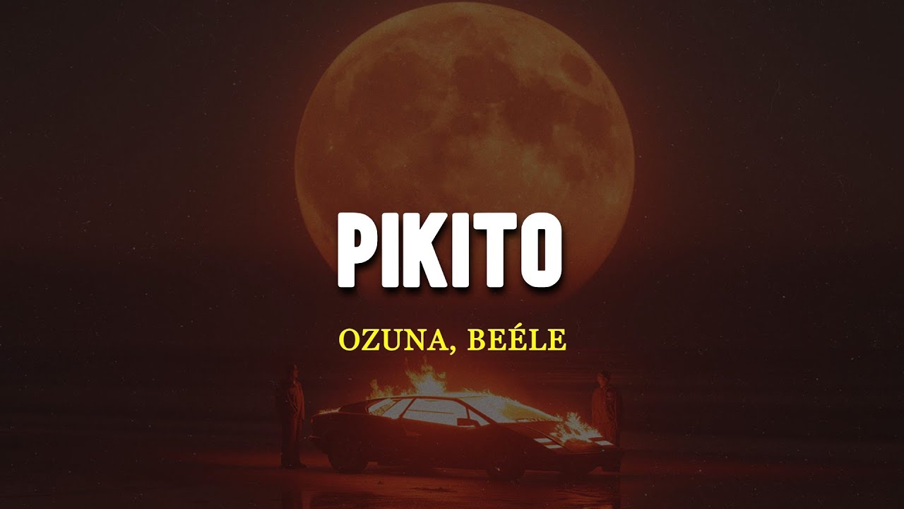 Ozuna & Beéle - Pikito (Letra) - YouTube