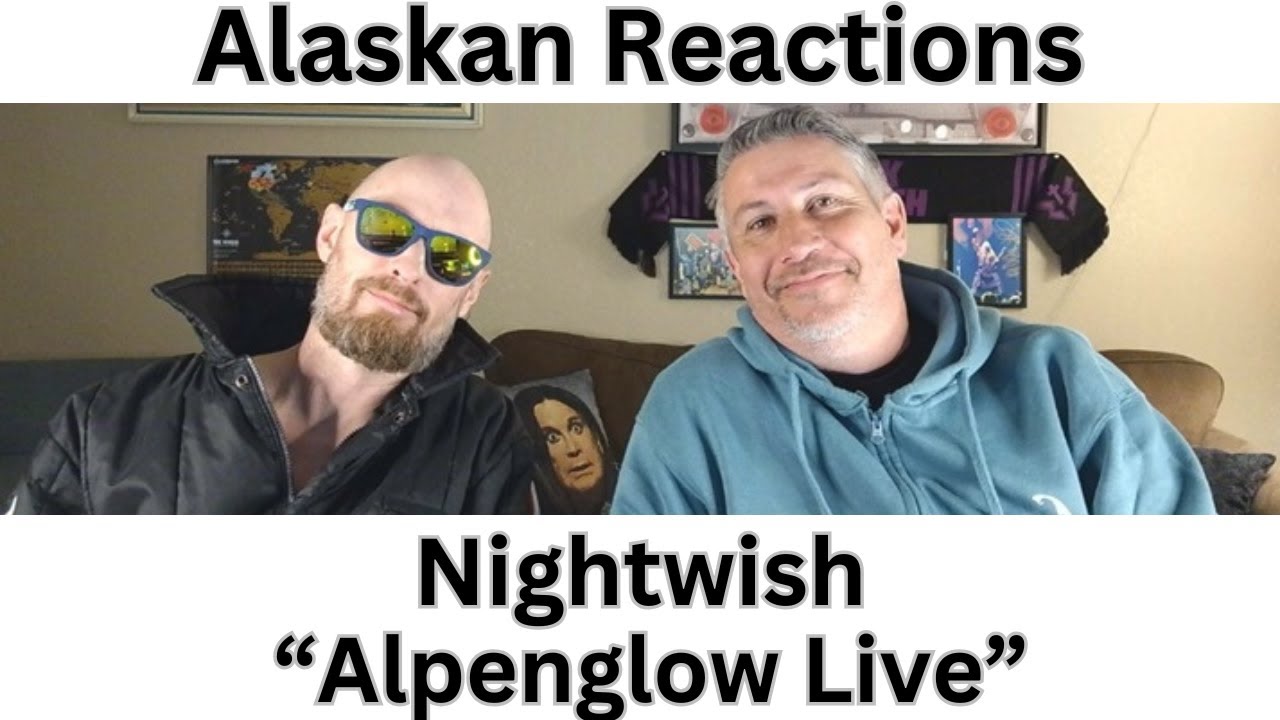 Alaskan Music Reactions-Nightwish "Alpenglow Live" Always, always a ...
