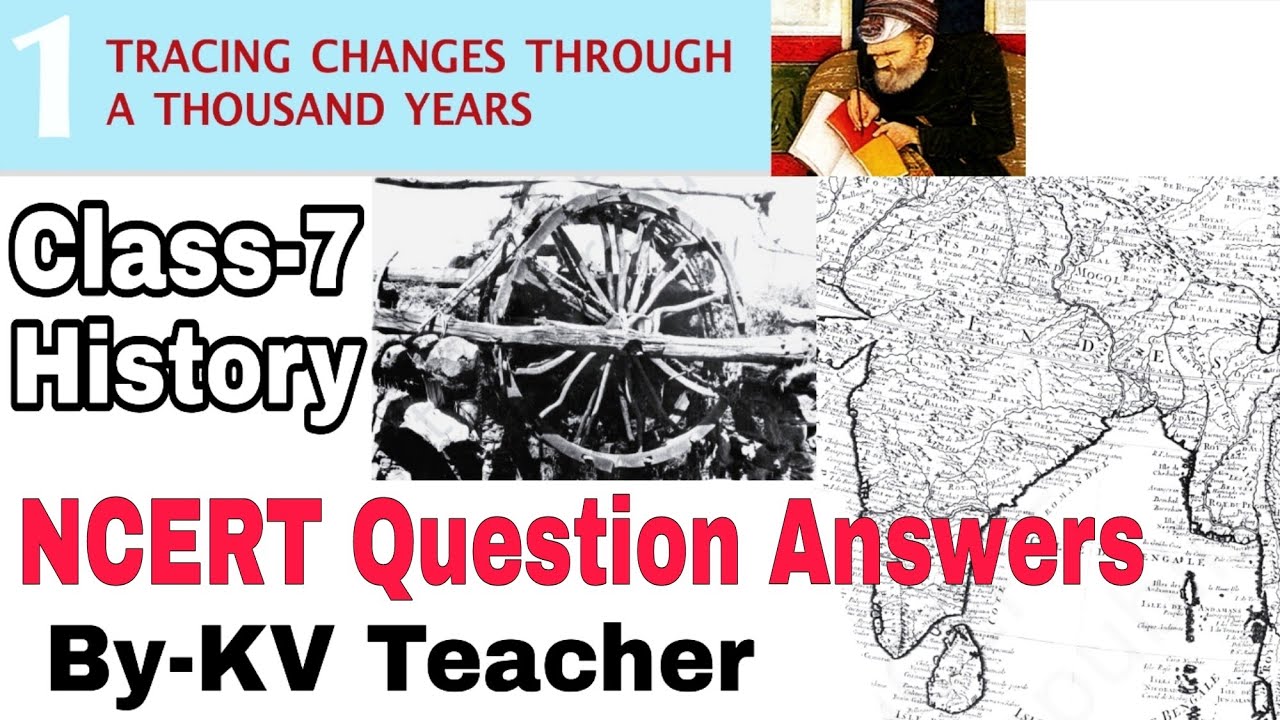 Tracing Changes Through A Thousand Years/ Class-7 History Chapter-1 ...