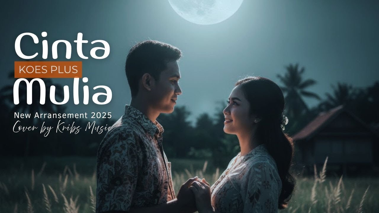 Cinta Mulia – Koes Plus (Groove Version) | Lagu Lawas, Aransemen ...