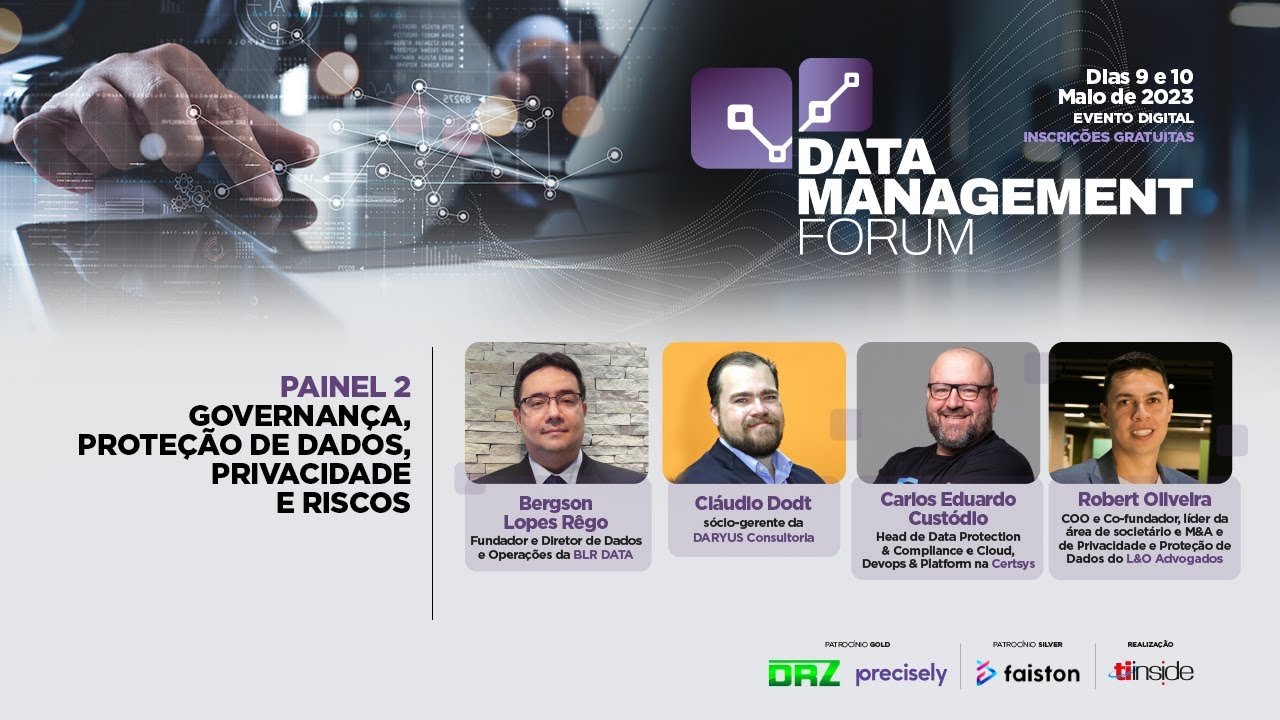 Data Management Forum 2023 - Governança, proteção de dados, privacidade ...