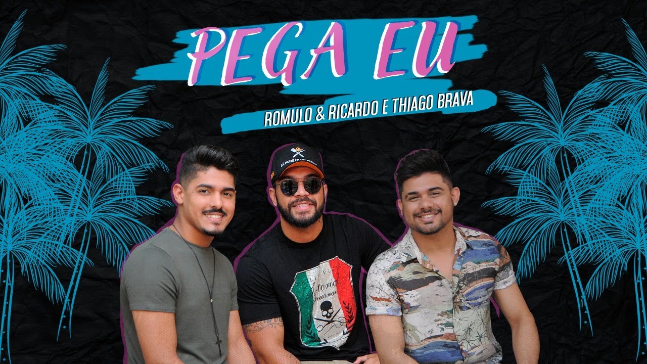 Romulo e Ricardo & Thiago Brava - Pega Eu (CLIPE OFICIAL) - YouTube