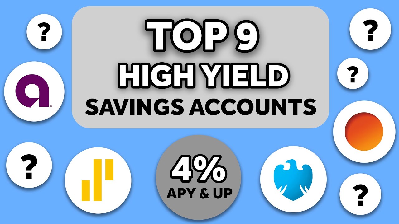 🏦 TOP 9 High Yield Savings Accounts - HYSAs Earning 4% APY or MORE ...