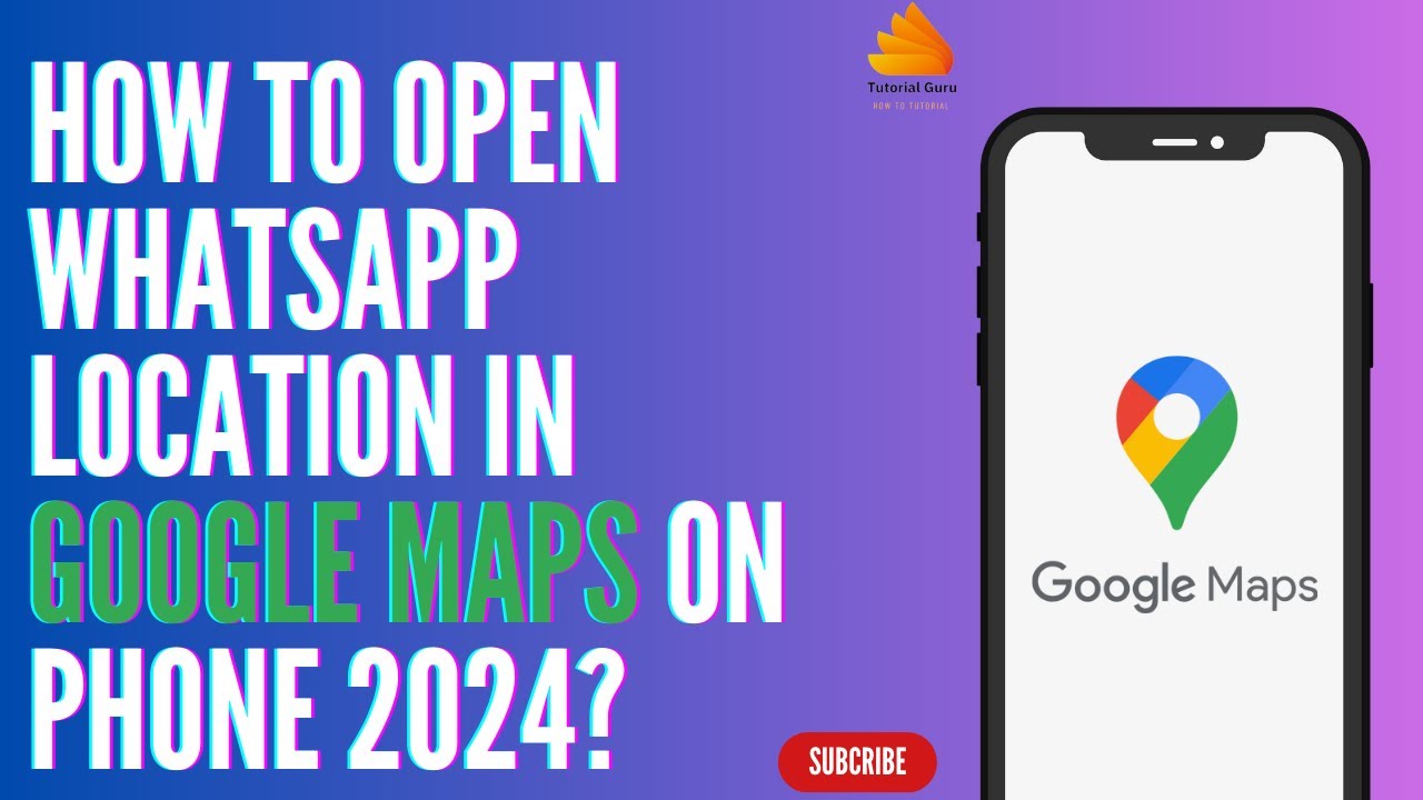 How to Open WhatsApp Location In Google Maps on Phone 2024? - YouTube