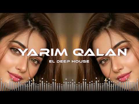 Yarım Qalan - EL Deep House (Azəri Bass Remix) 2026