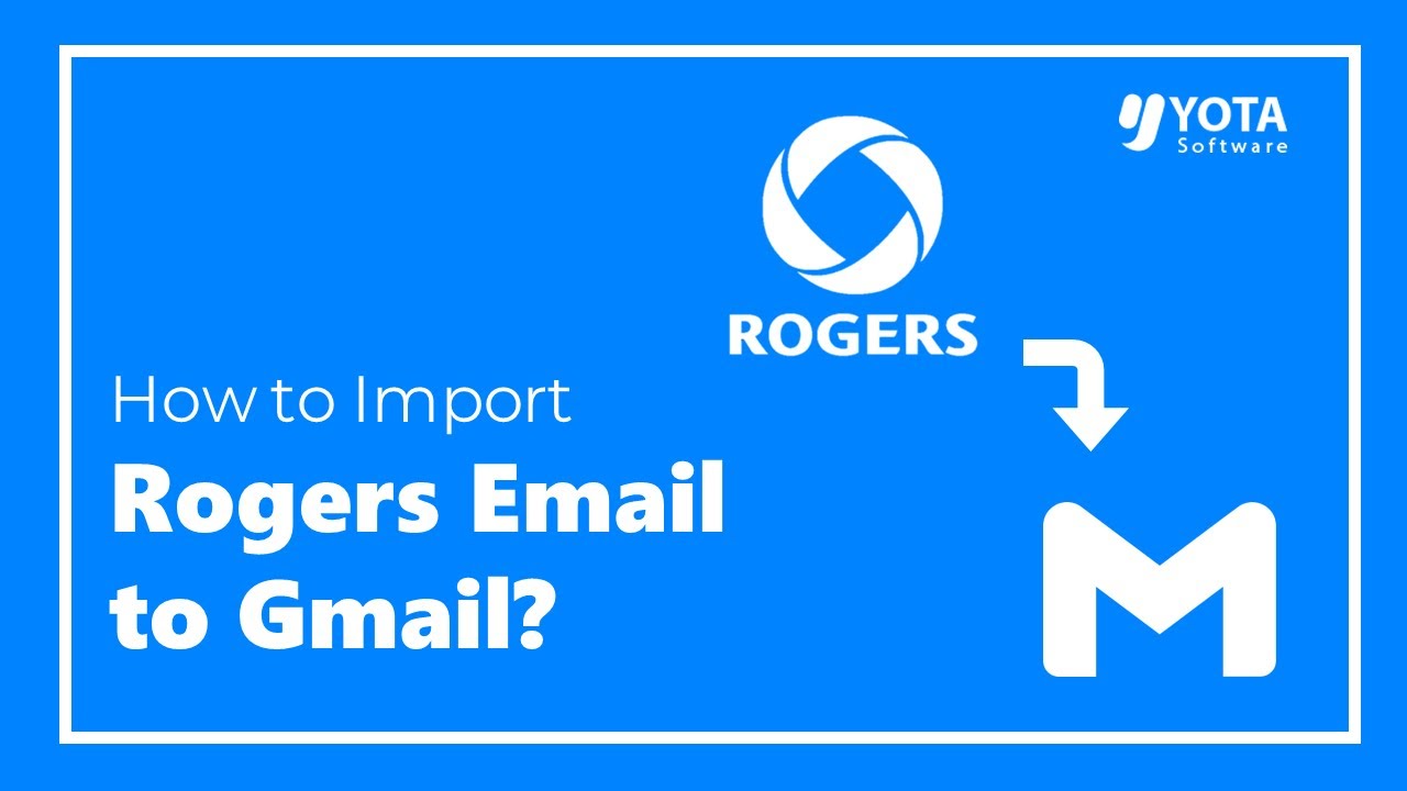 How to Transfer Rogers Emails to Gmail Account in Easy Steps? - YouTube