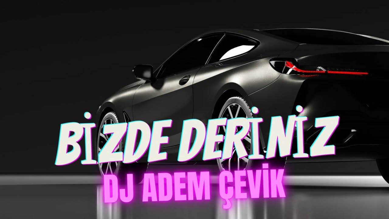 Dj Adem Çevik - Bizde Deriniz | Tiktok Remix - YouTube