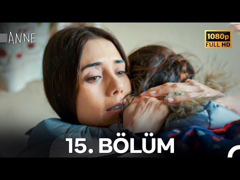 Anne 15. Bölüm (Full HD)