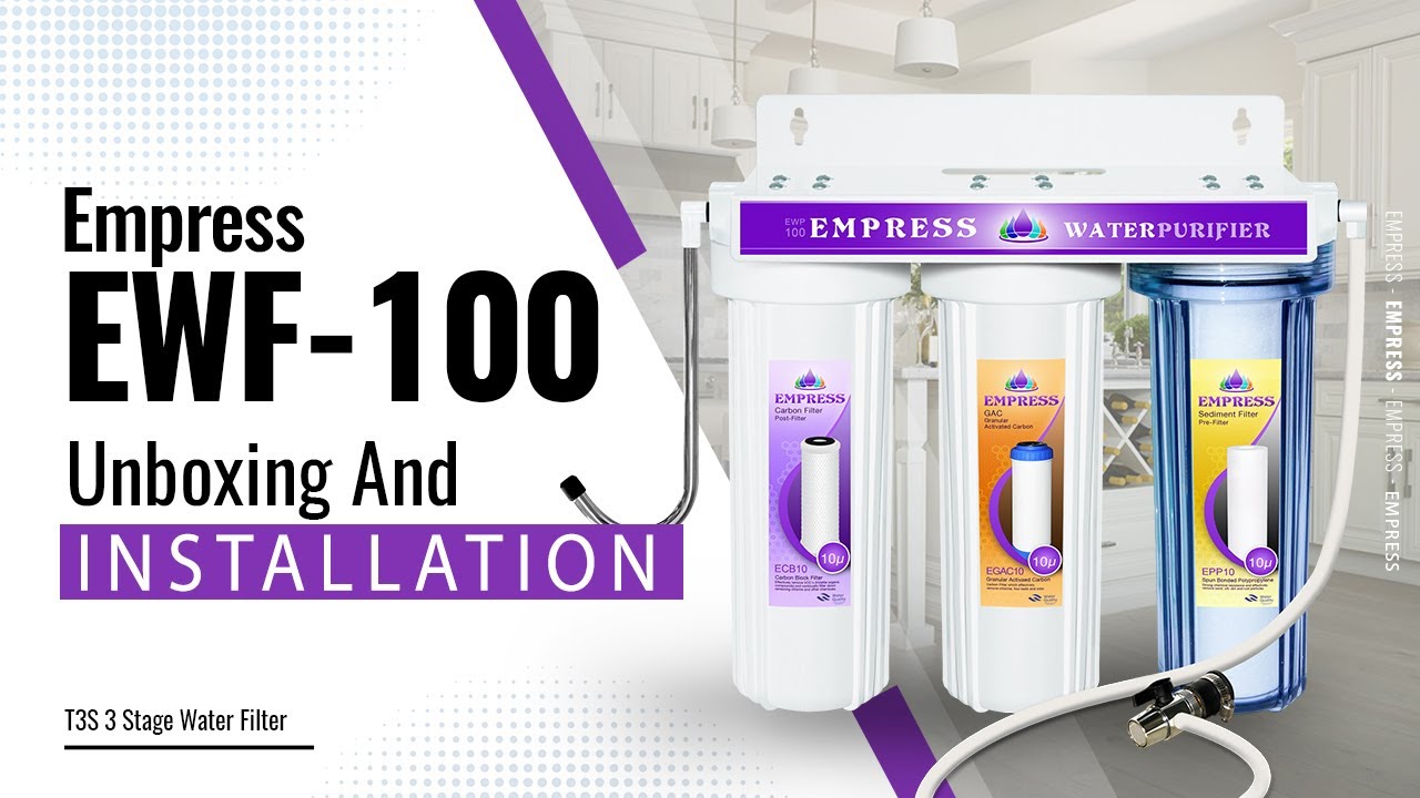 EMPRESS EWF-100 T3S 3 Stage Water Filter - YouTube